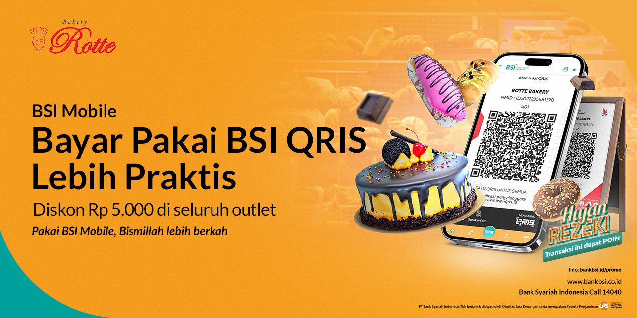 Program Transaksi QRIS BSI di Rotte Bakery Pekanbaru - Promo|Bank Syariah Indonesia
