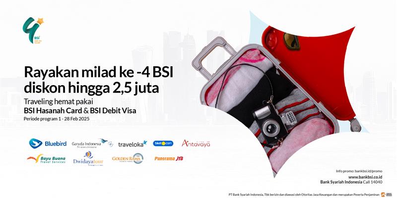 BSI CARD Promo Traveling Milad ke-4 - Promo|Bank Syariah Indonesia